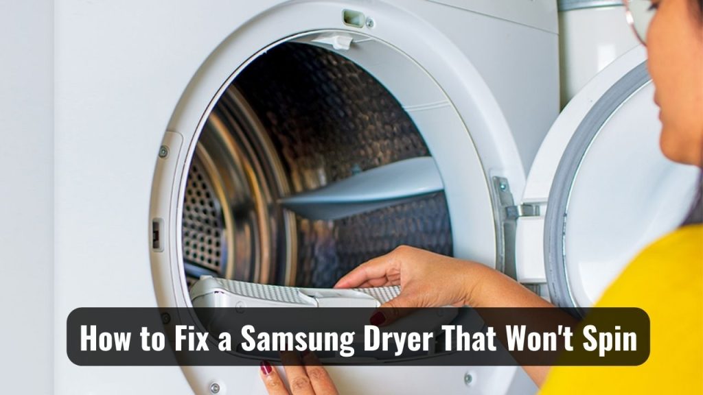 Samsung Dryer Won T Spin