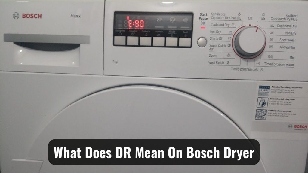 What Does DR Mean On Bosch Dryer? Simple Explanation!